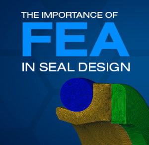 The Importance of FEA in Seal Design | Greene Tweed